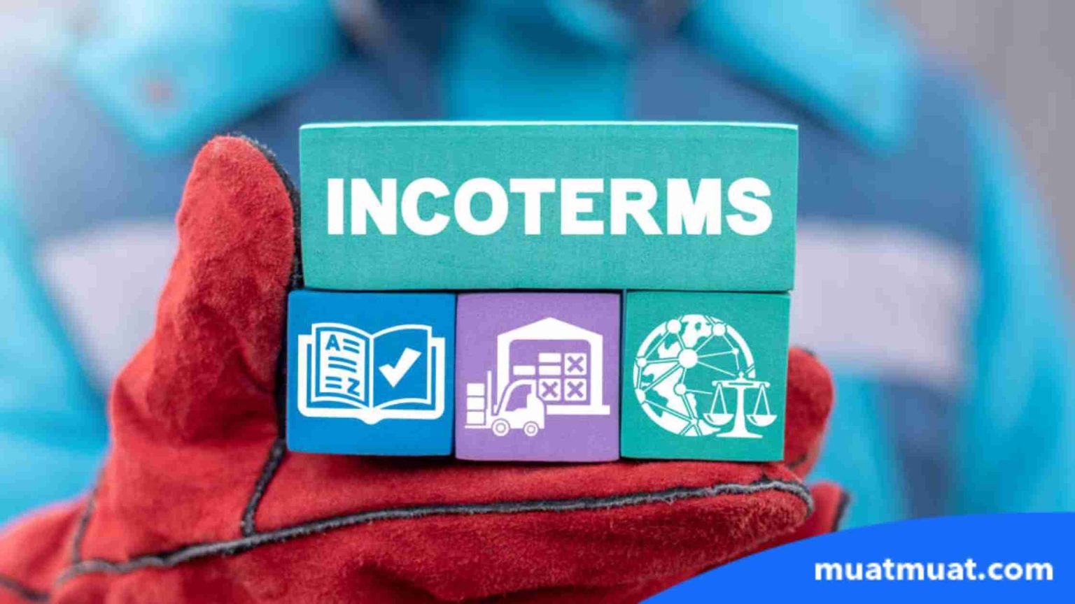 Apa Itu Incoterms? Arti dan 3 Penjelasan dari C sampai E Ada di Sini! - MuatMuat Blog