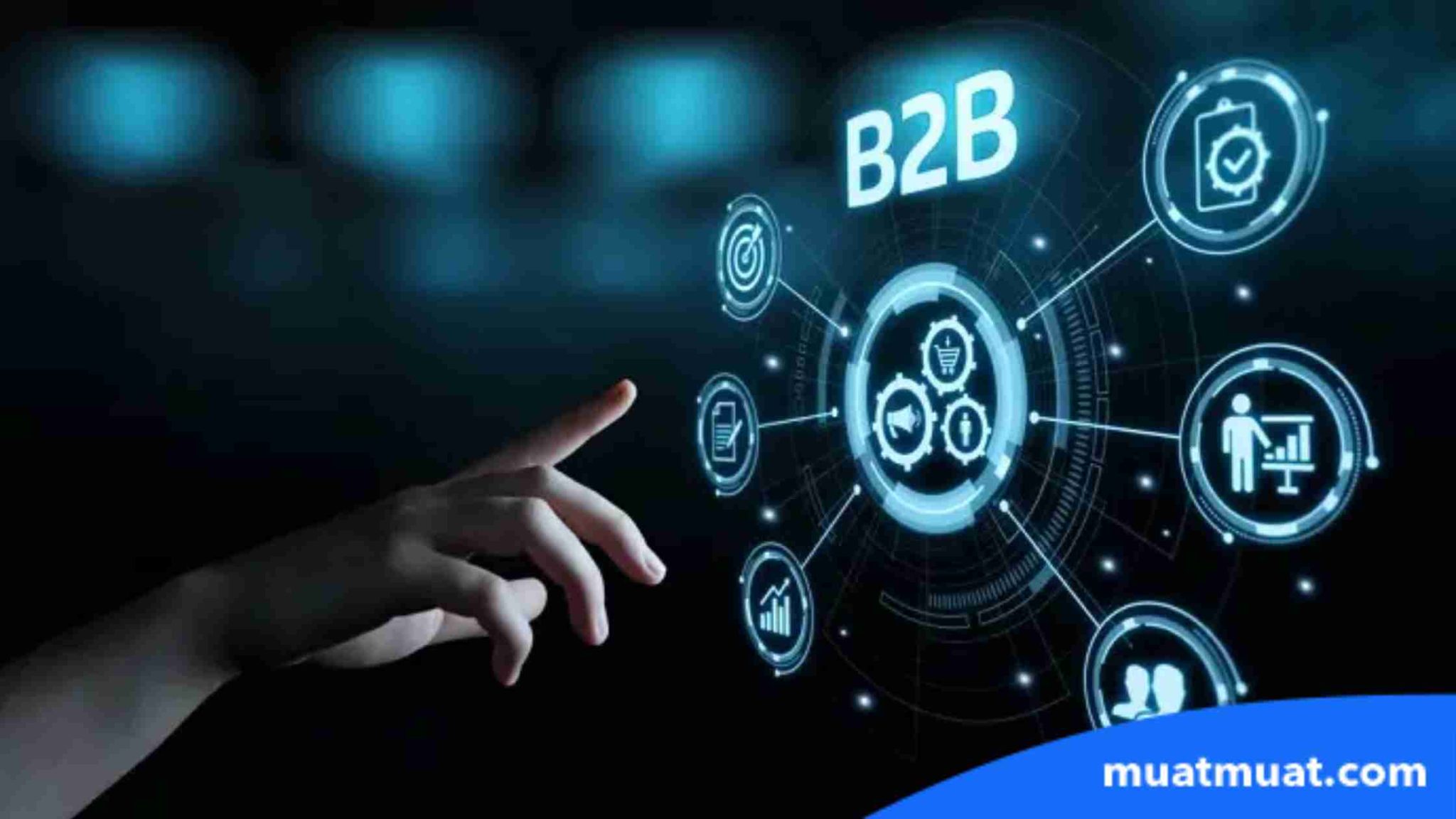 Apa Itu B2B? Panduan dan 8 Perbedaanya Dengan B2C untuk Memahami Bisnis ...