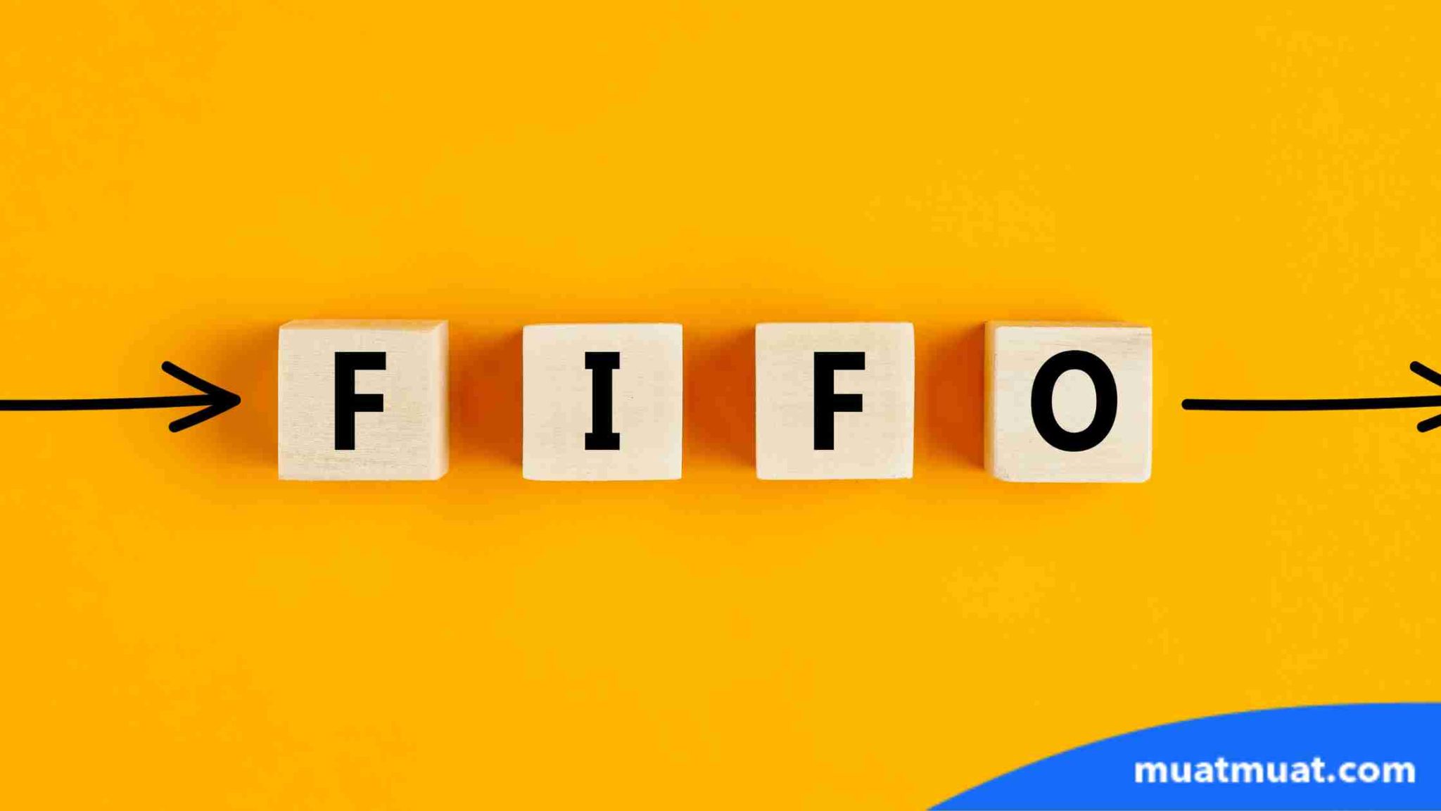 Apa Itu FIFO? Pengertian, Contoh, dan Penerapannya dalam Manajemen ...